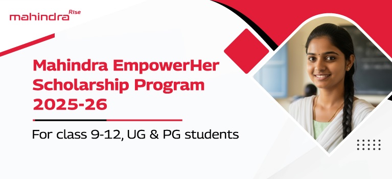 Mahindra EmpowerHer Scholarship Program 2025-26 – Apply Now