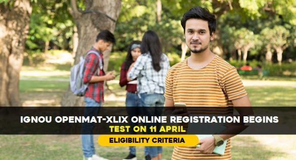 IGNOU OPENMAT-XLIX Online Registration Begins - Eligibility Criteria