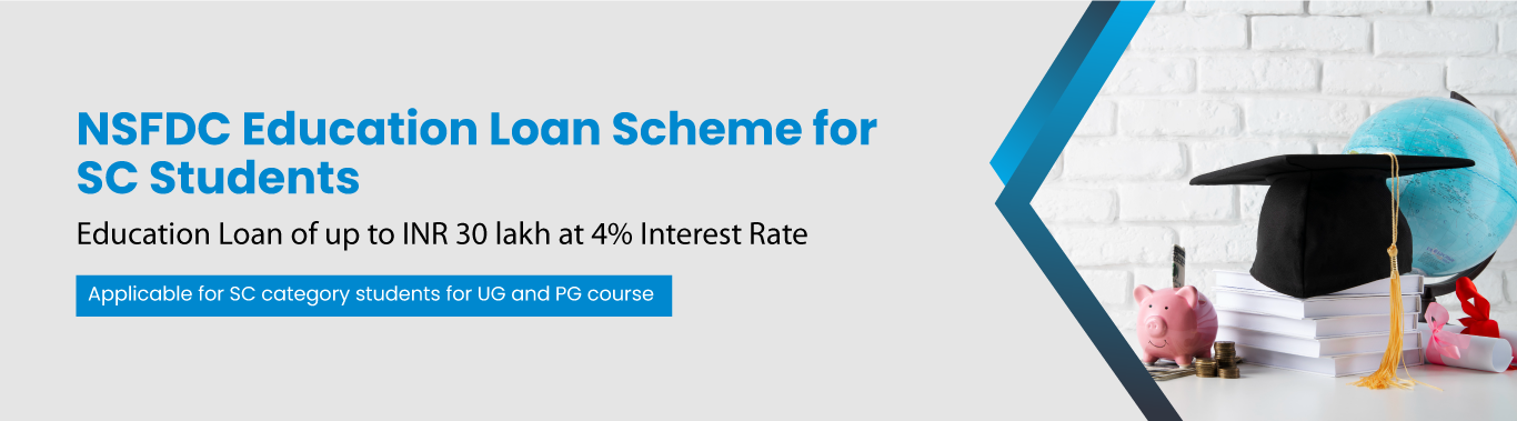 NSFDC Education Loan Scheme for SC Students [Win up to INR 30 lakh at ...